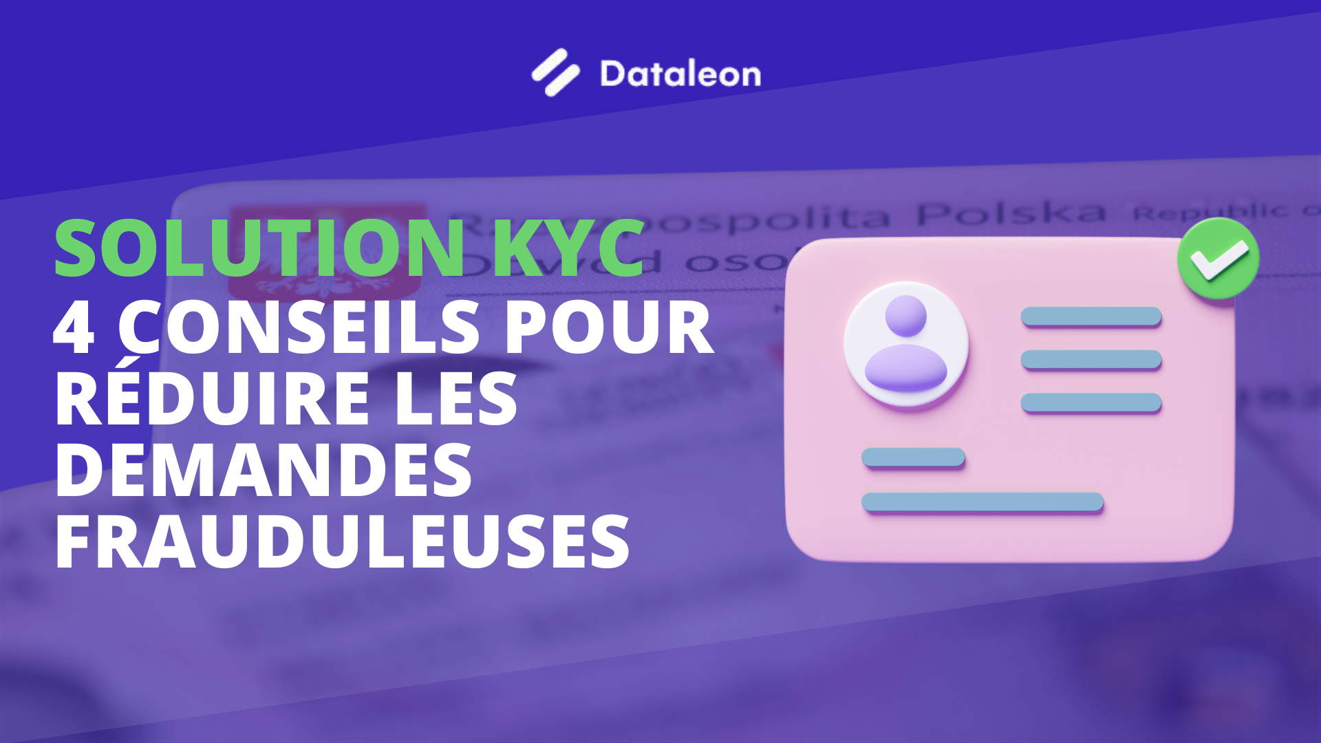 Solution KYC : 4 conseils pour réduire les demandes frauduleuses
